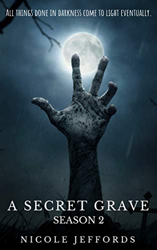 A Secret Grave: Book Two - Kindle edition by Jeffords, Nicole. Mystery ...