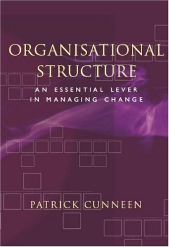 Organisational Structure: Patrick Cunneen: 9781842181546: Amazon.com: Books