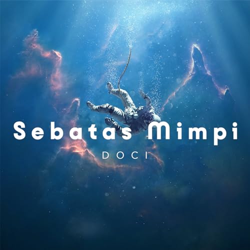 Écouter Sebatas Mimpi par Doci sur Amazon Music Unlimited
