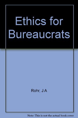 Amazon.com: Ethics for Bureaucrats: Rohr, John A.: Books
