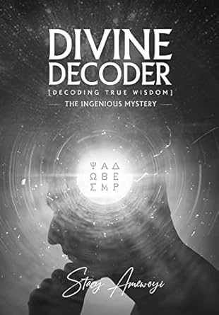 Amazon.com: Divine Decoder: Decoding True Wisdom: 9781662866418 ...