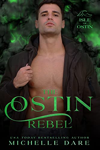 The Ostin Rebel (Isle of Ostin Book 4) eBook : Dare, Michelle: Amazon.in: Kindle Store