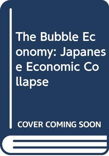 The Bubble Economy: The Japanese Economic Collapse