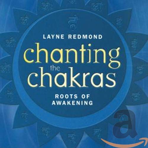 Chanting the Chakras: Roots of Awakening: Layne Redmond: Amazon.es: CD ...