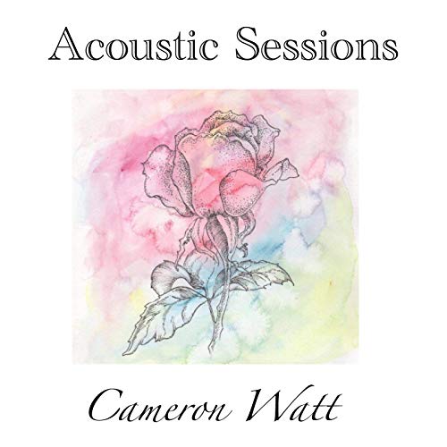 Amazon.com: Acoustic Sessions : Cameron Watt: Digital Music