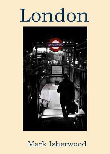 London: Amazon.co.uk: Isherwood, Mark: 9781909404427: Books