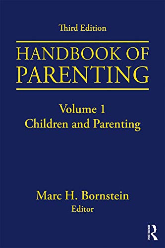 Handbook of Parenting: Volume I: Children and Parenting, Third Edition ...