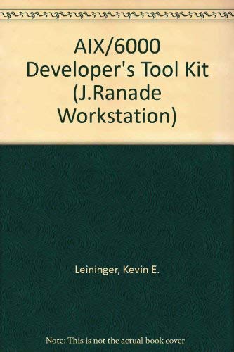 AIX 6000 Developer's Tool Kit: Leininger, Kevin E.: 9780079119933 ...