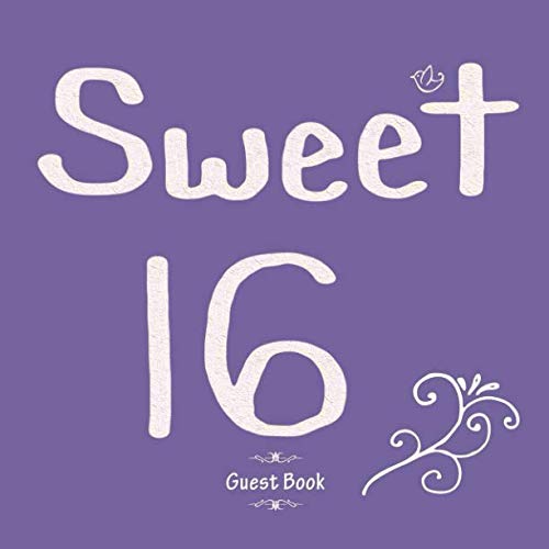 Sweet 16 Guest Book: Message Log For Family & Friends To Write In ...