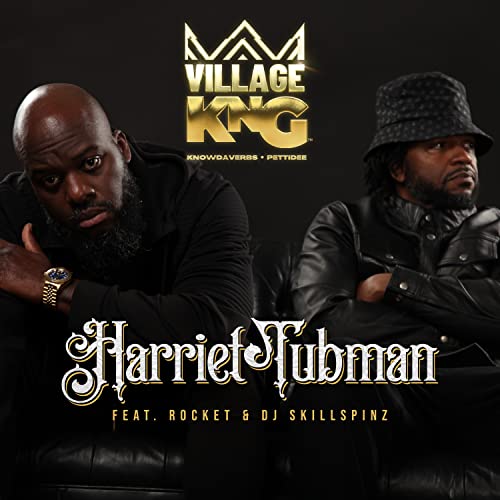 Play Harriet Tubman by Pettidee, Knowdaverbs & Village KNG feat. Rocket ...