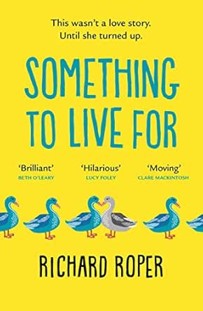 Something to Live For: 'Charming, humorous and life-affirming tale ...