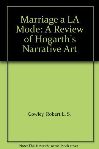 Marriage A-La-Mode: A Review of Hogarth's Narrative Art: Robert L.S ...