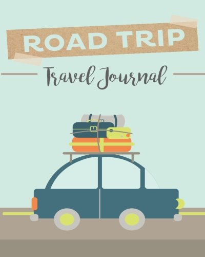Road Trip Travel Journal: Adventure Journal with Prompts for Writing ...