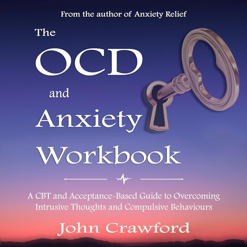 Amazon.com: The OCD and Anxiety Workbook: A CBT and Acceptance-Based ...