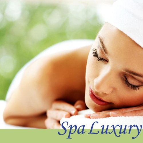 Spa Luxury (Calming and Peaceful Music for Massage and Relaxation ...