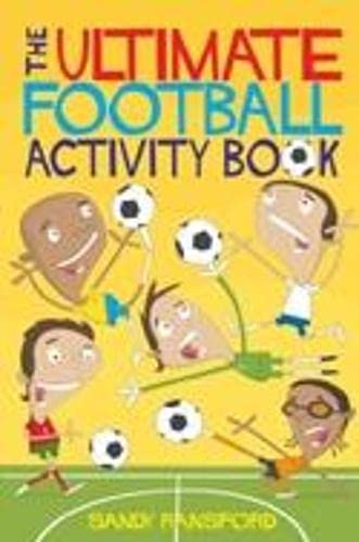 The Ultimate Football Activity Book: Sandy Ransford: 9780330442756 ...