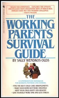 Working Parents/guid: Olds, Sally Wendkos: 9780553243093: Amazon.com: Books
