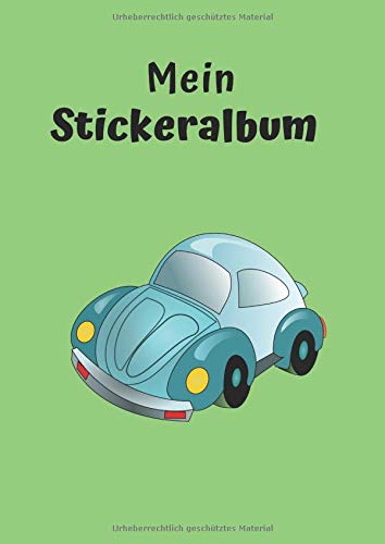 Mein Stickeralbum: Motiv Auto | Blanko | Permanent | DIN A4 | 30 Seiten ...