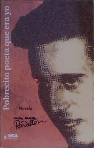 Pobrecito Poeta Que Era Yo (Spanish): Roque Dalton: 9788484051831 ...