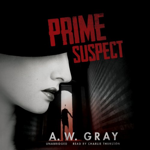Amazon.com: Prime Suspect (Audible Audio Edition): A. W. Gray, Charlie ...