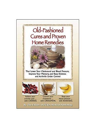 Old-Fashioned Cures and Proven Home Remedies: FC&A Medical Publishing ...