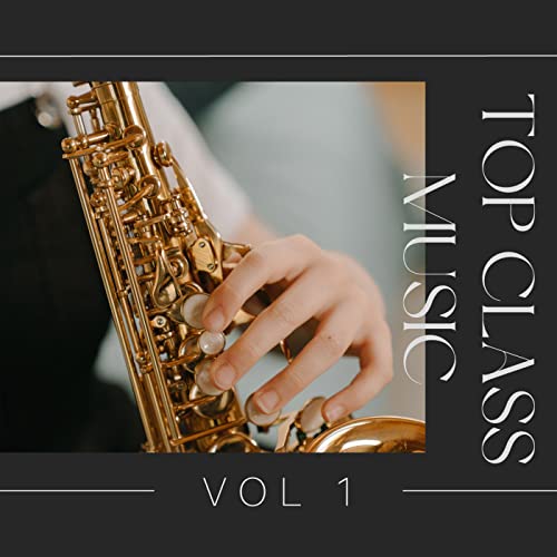 Amazon MusicでVARIOUS ARTISTSのTop Class Music Vol 1を再生する