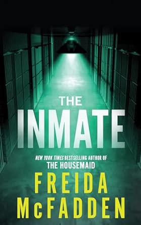 Amazon.com: The Inmate: 9781728296173: McFadden, Freida: Books