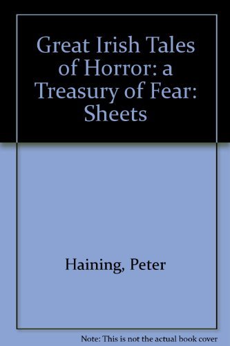 Great Irish Tales of Horror: a Treasury of Fear: Sheets: Haining, Peter ...