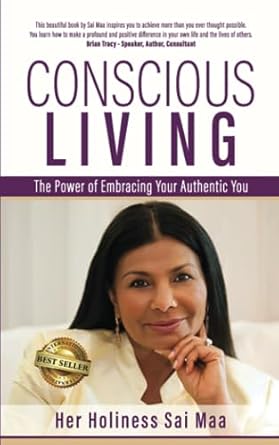 Conscious Living: The Power of Embracing Your Authentic You (B&W): Maa ...