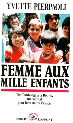Amazon.com: Femme aux mille enfants: Du Cambodge à la Bolivie, un ...