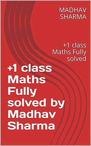 1 Class Maths Fully Solved By Madhav Sharma 1 Class Maths Fully 1 Class Maths Fully Solved By Madhav Sharma 1 Class Maths Fully