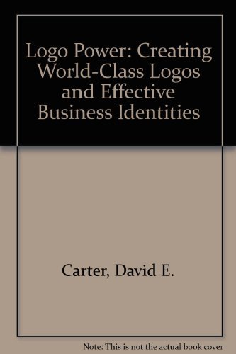 Buy Logo Power: Creating World-Class Logos and Effective Business ...