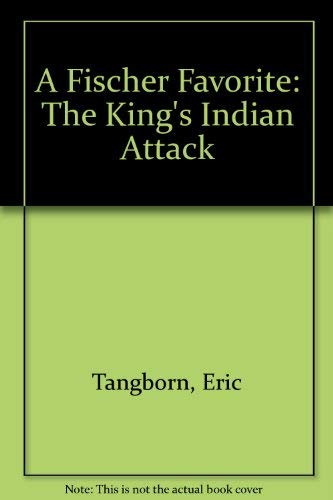 A Fischer Favorite: The King's Indian Attack: Tangborn, Eric ...
