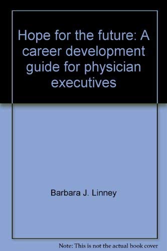 Hope for the future: A career development guide for physician ...