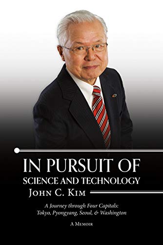 In Pursuit of Science and Technology: John Kim: 9781684016983: Amazon ...