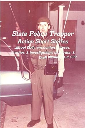 State Police Trooper: Neuf, CPP, Charles: 9781257009701: Amazon.com: Books