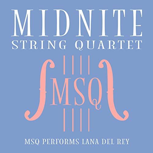 Amazon.com: MSQ Performs Lana Del Rey : Midnite String Quartet: Digital Music