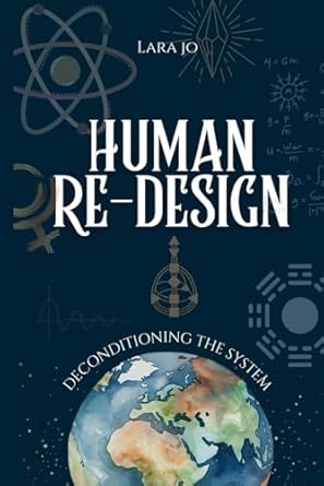 Amazon.com: Human Re-Design: Deconditioning the system: 9798285125594 ...