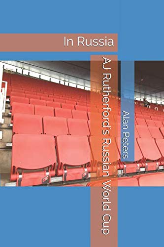 Amazon.com: AJ Rutherford's Russian World Cup: In Russia (Aiden's World ...
