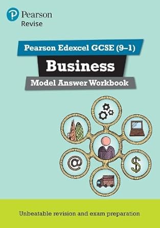 Pearson REVISE Edexcel GCSE Business Model Answer Workbook - for 2026 ...