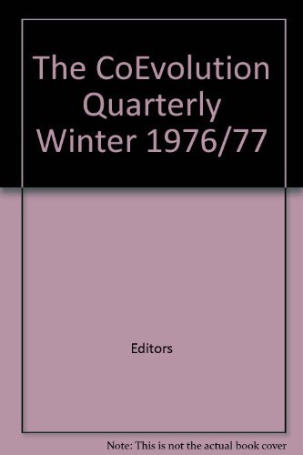 The CoEvolution Quarterly Winter 1976/77: Editors: Amazon.com: Books