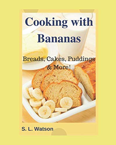 Cooking With Bananas: Breads, Cakes, Puddings & More! (Southern Cooking ...