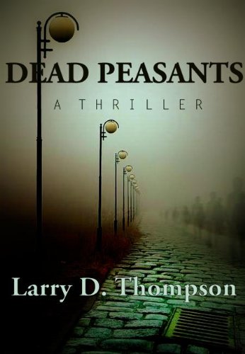 Amazon.com: Dead Peasants eBook : Thompson, Larry D.: Books