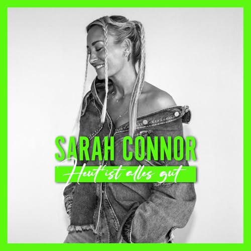 Heut’ ist alles gut von Sarah Connor auf Amazon Music Unlimited