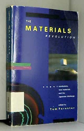 The Materials Revolution: Superconductors, New Materials And The ...