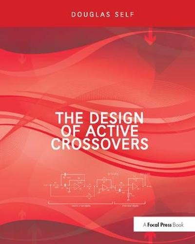 The Design of Active Crossovers: Self, Douglas: 9781138406476: Books ...