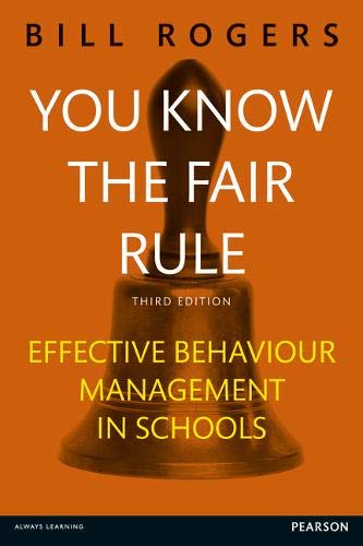 You Know the Fair Rule: Strategies for Positive and Effective Behaviour ...