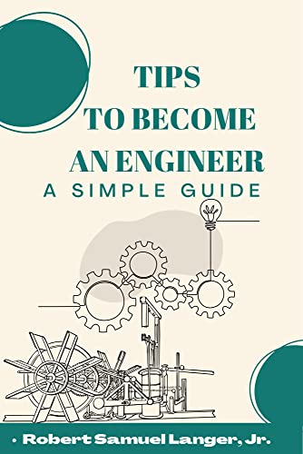 HOW TO BE AN ENGINEER : An easy ways for beginners eBook : Samuel ...
