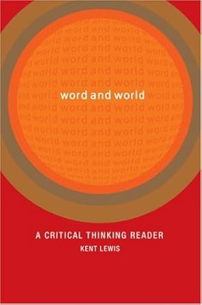 Word and World: A Critical Thinking Reader: Lewis, Kent: 9780176414962 ...