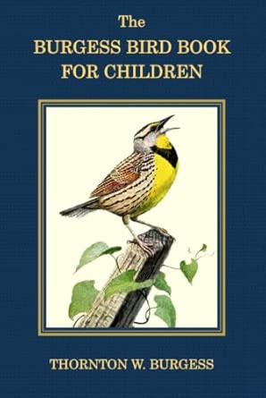 The Burgess Bird Book with Original Illustrations in B&W: Bird and ...